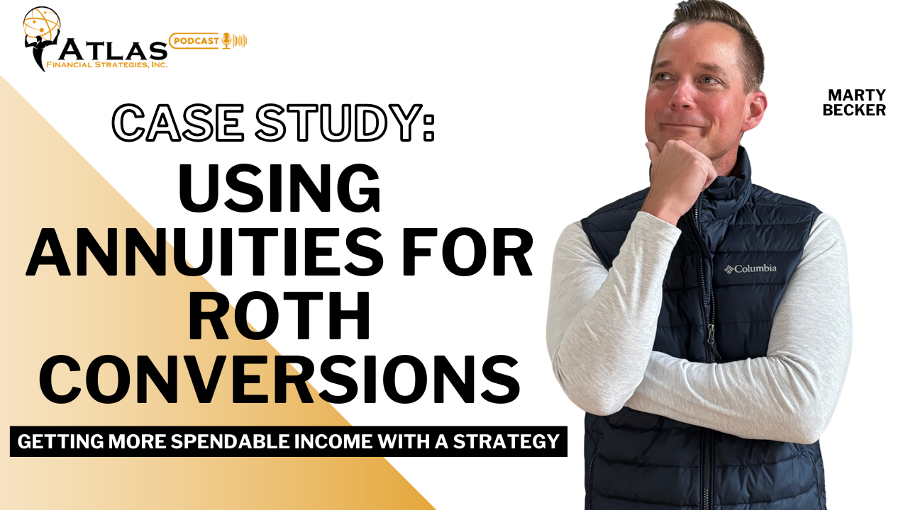Episode 53: Using Annuities For Roth Conversions - Atlas Financial ...